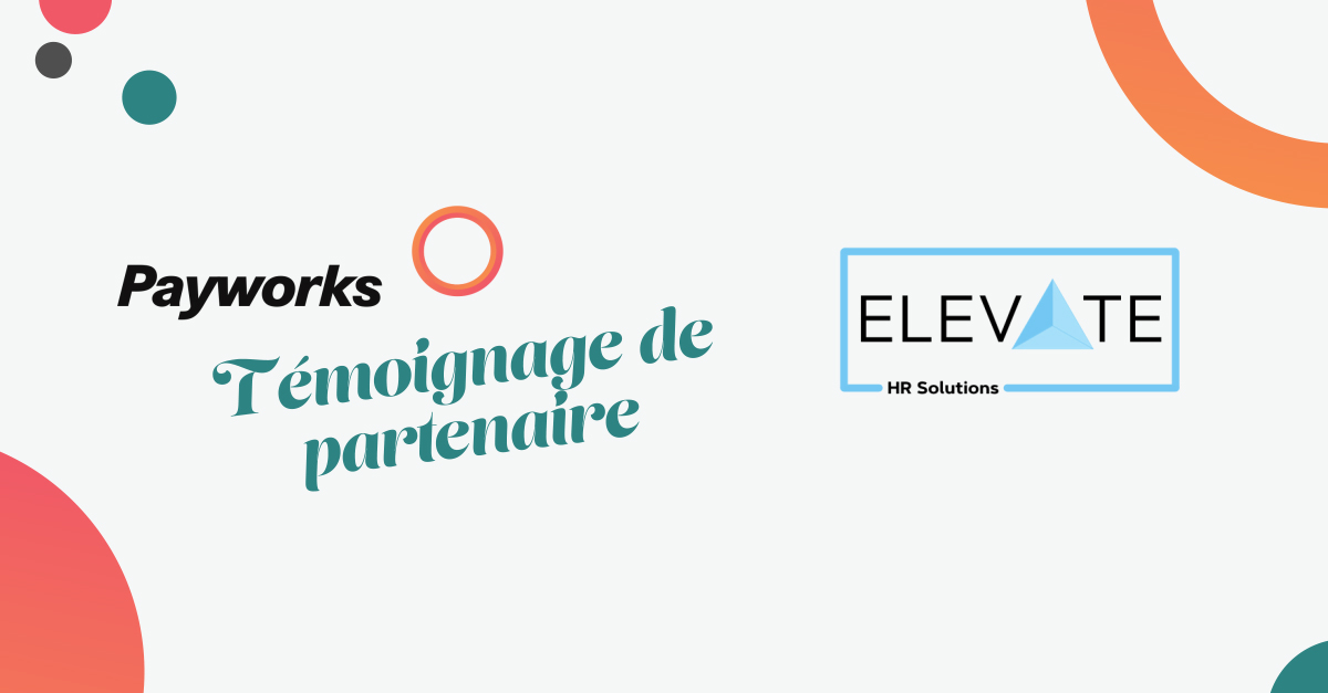Témoignage de partenaire : Découvrez comment nous avons aidé Elevate HR Solutions à connaitre ...